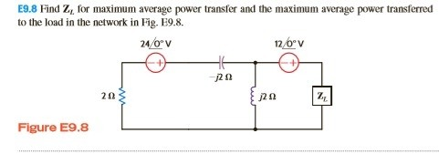 Solved E9.8 Find Z for maximum average power transfer and | Chegg.com