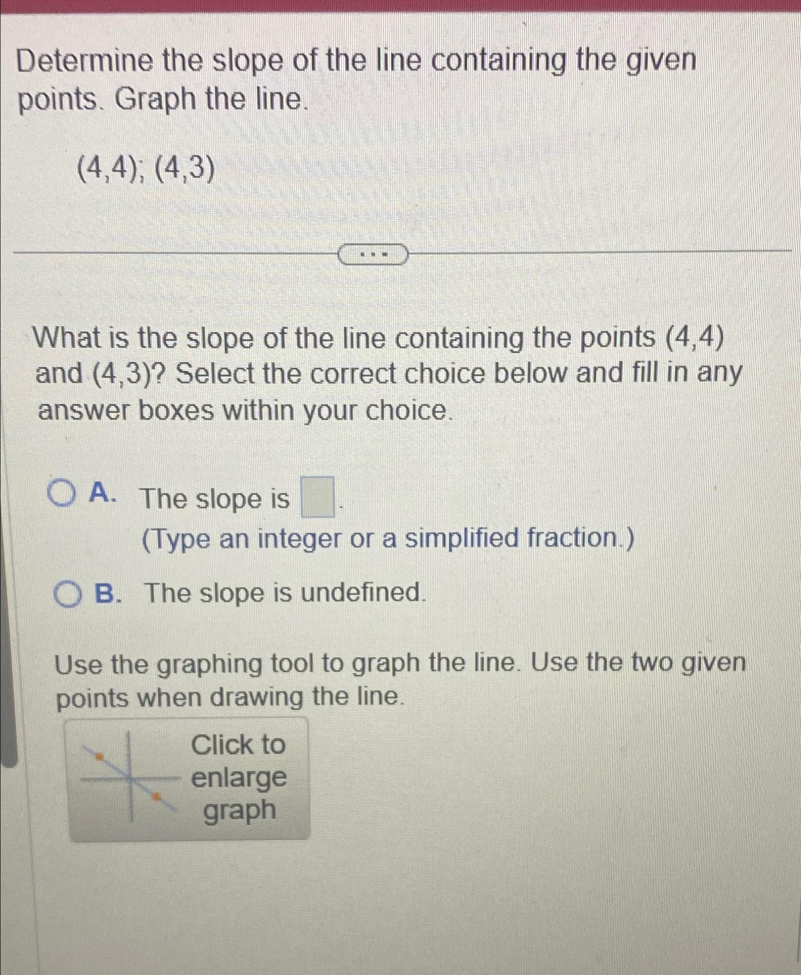 Solved Determine the slope of the line containing the given | Chegg.com