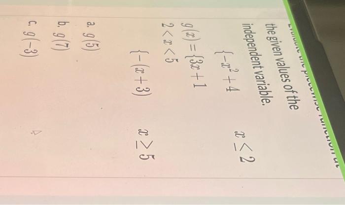 Solved the given values of the independent variable. | Chegg.com
