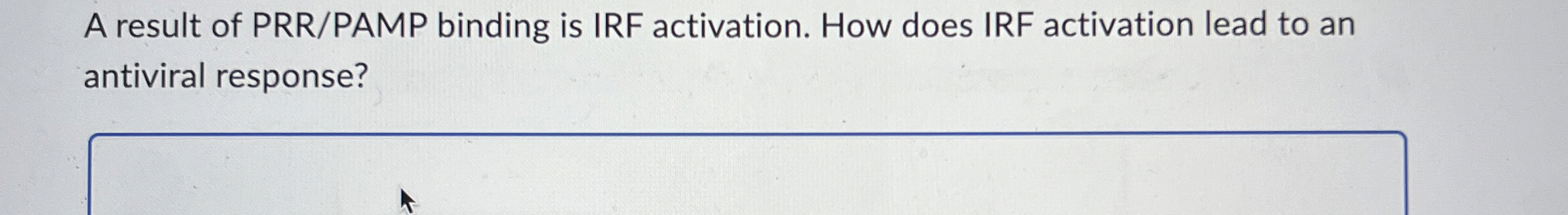 Solved A result of PRR/PAMP binding is IRF activation. How | Chegg.com