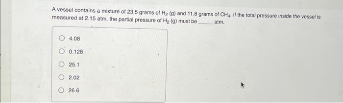 Solved A vessel contains a mixture of 23.5 grams of H₂ (g) | Chegg.com