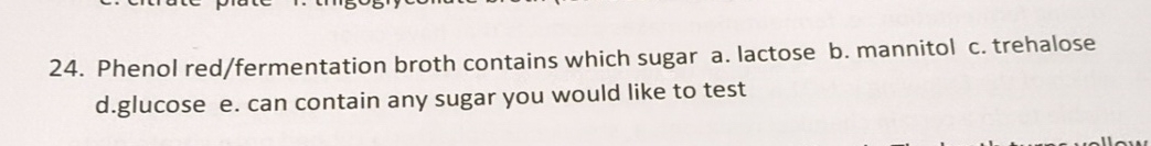 Solved Phenol red/fermentation broth contains which sugar a. | Chegg.com