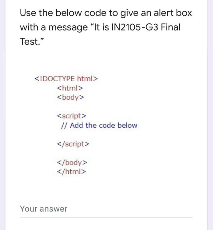 Solved Use the below code to give an alert box with a | Chegg.com