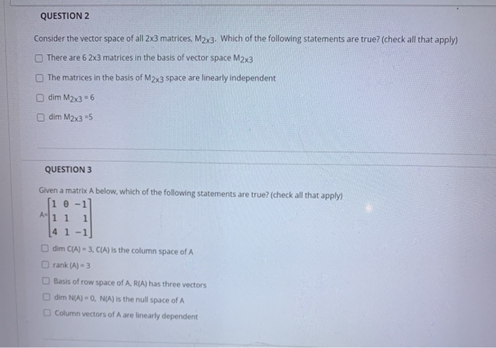Solved QUESTION 2 Consider the vector space of all 2x3 | Chegg.com