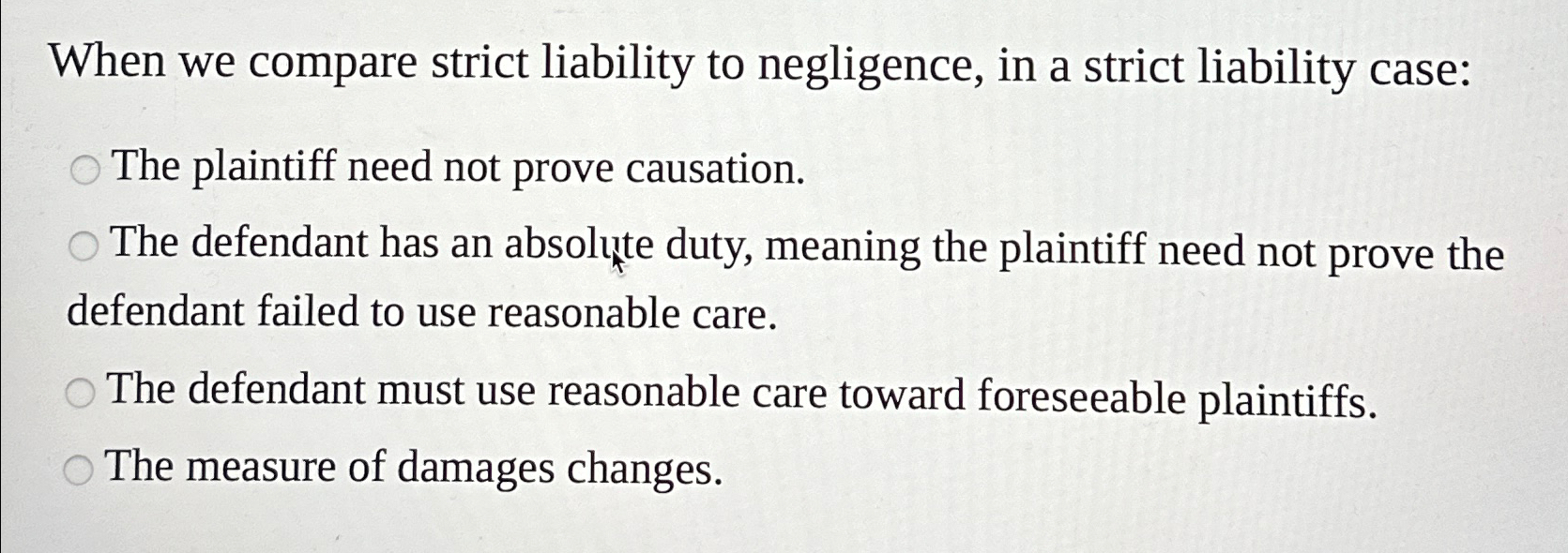 Solved When we compare strict liability to negligence, in a | Chegg.com