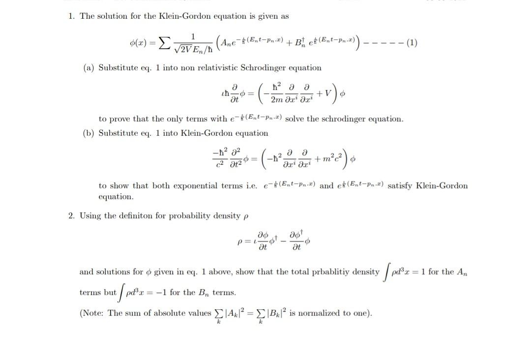Solved 1. The solution for the Klein-Gordon equation is | Chegg.com
