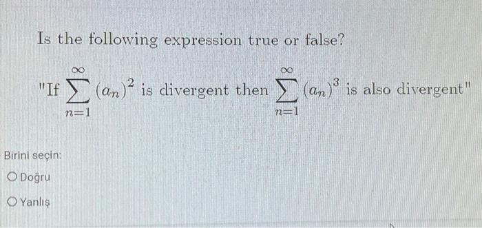 Solved Is the following expression true or false? "If | Chegg.com