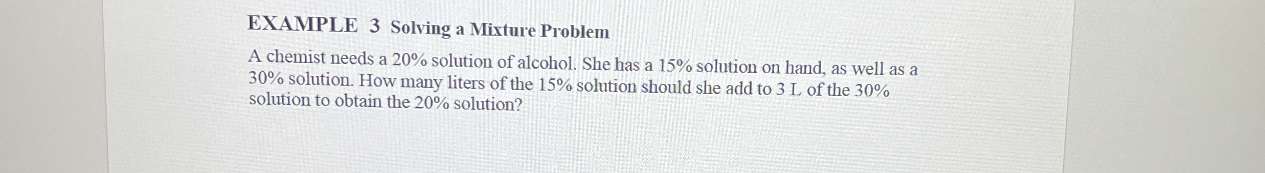 Solved EXAMPLE 3 ﻿Solving a Mixture ProblemA chemist needs a | Chegg.com