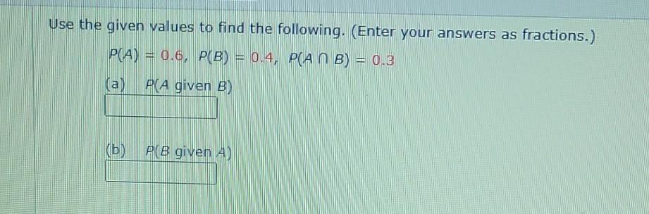 Solved Use the given values to find the following. (Enter | Chegg.com