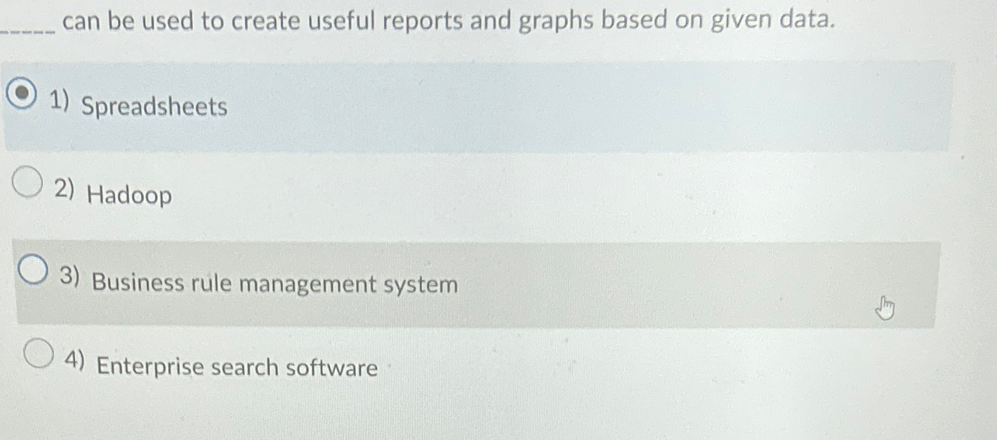 Solved can be used to create useful reports and graphs based | Chegg.com