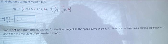 Solved Find the unit tangent vector to the curve at the | Chegg.com