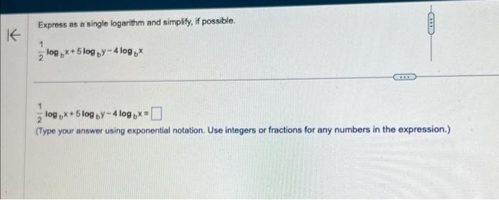 Solved Express as a single logarithm and simplify, if | Chegg.com