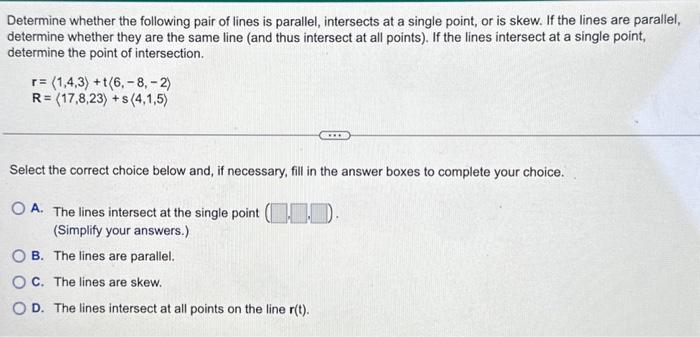 Solved Determine whether the following pair of lines is | Chegg.com