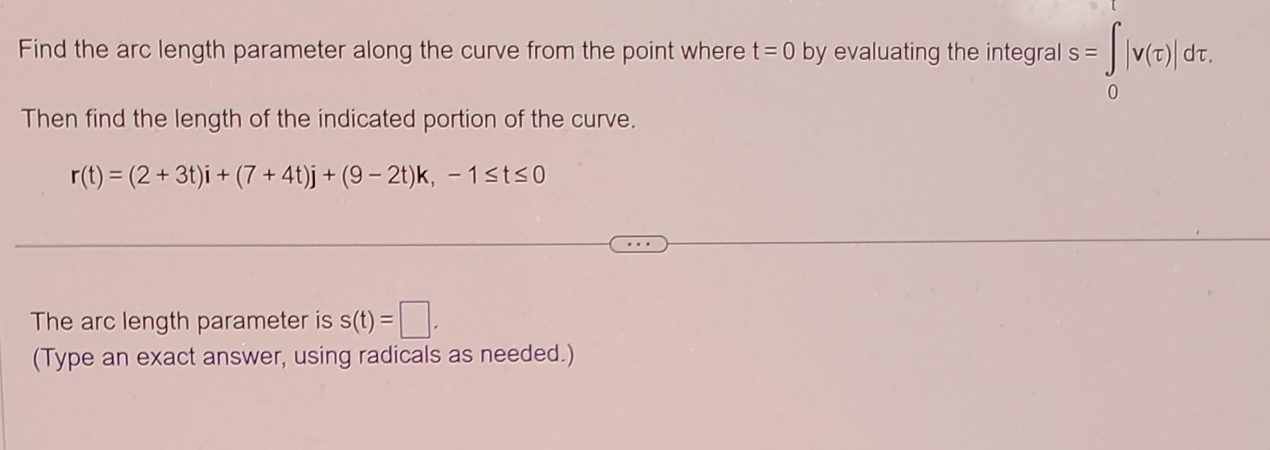 Solved Find the arc length parameter along the curve from | Chegg.com
