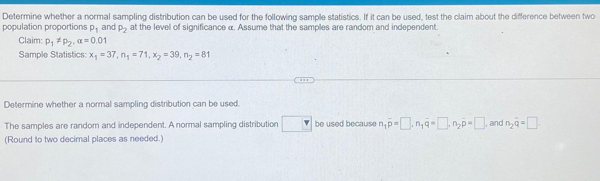 Solved Determine whether a normal sampling distribution can | Chegg.com