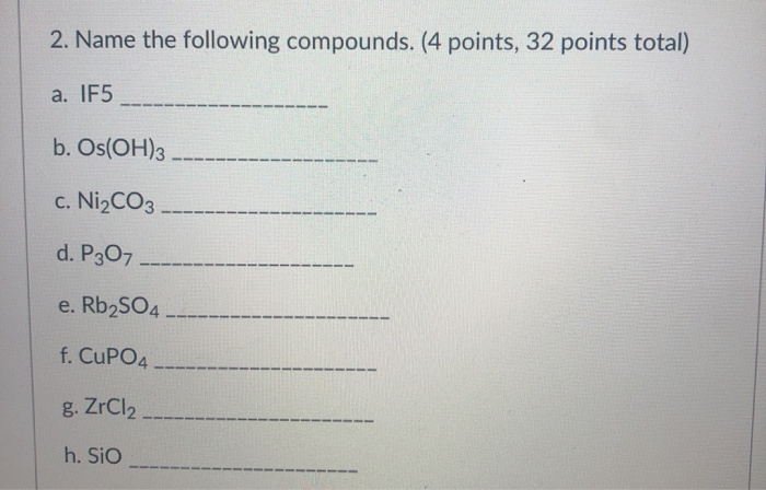 Solved 2. Name the following compounds. (4 points, 32 points | Chegg.com