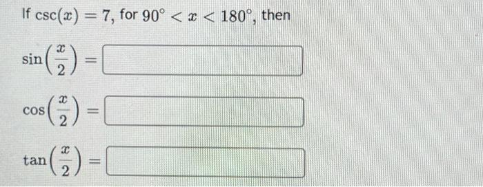Solved If csc(x) = 7, for 90°