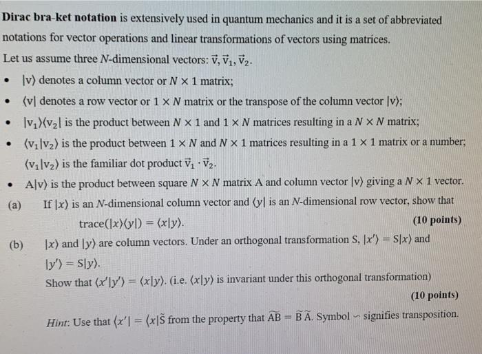 Solved . Dirac bra-ket notation is extensively used in | Chegg.com