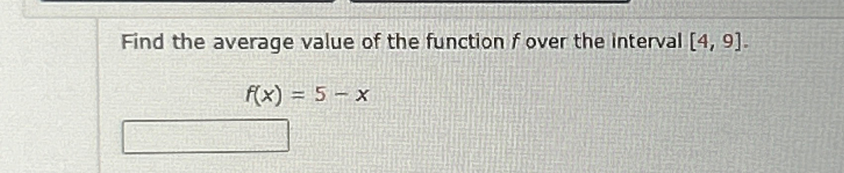 Solved Find the average value of the function f ﻿over the | Chegg.com