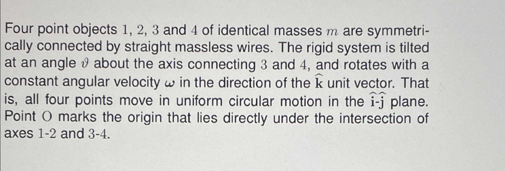 Solved Four point objects 1,2, 3 ﻿and 4 ﻿of identical masses | Chegg.com