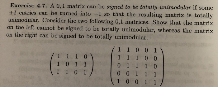 Solved Exercise 4.7. A 0,1 matrix can be signed to be | Chegg.com