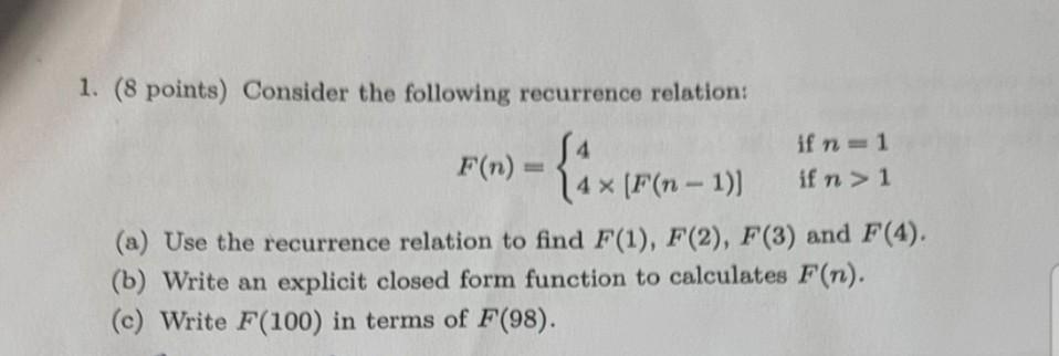 Solved 1. (8 points) Consider the following recurrence | Chegg.com