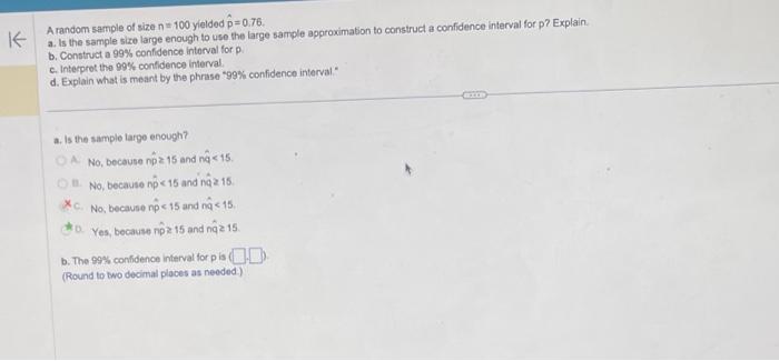 Solved A random sample of size n=100 yielded p^=0.76. a. Is | Chegg.com