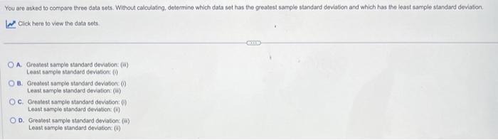 Solved You are asked to compare three data sets. Wihout | Chegg.com