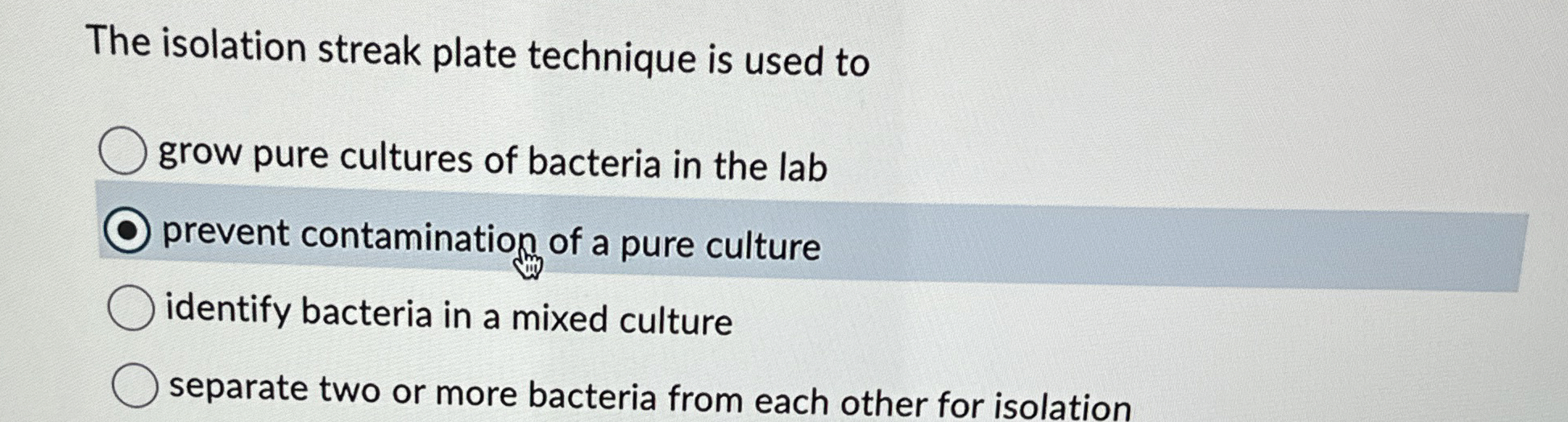 Solved The isolation streak plate technique is used togrow | Chegg.com