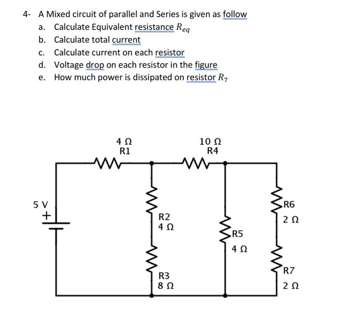 4- A Mixed circuit of parallel and Series is given as | Chegg.com