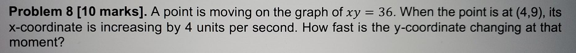 Solved Problem 8 [10 marks]. A point is moving on the graph | Chegg.com