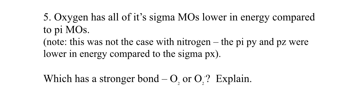 Solved Oxygen has all of it's sigma MOs lower in energy | Chegg.com