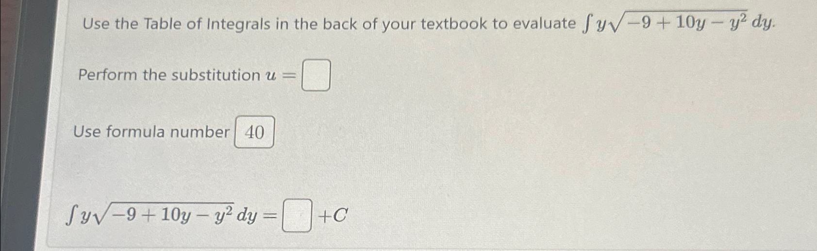 Solved Use the Table of Integrals in the back of your | Chegg.com
