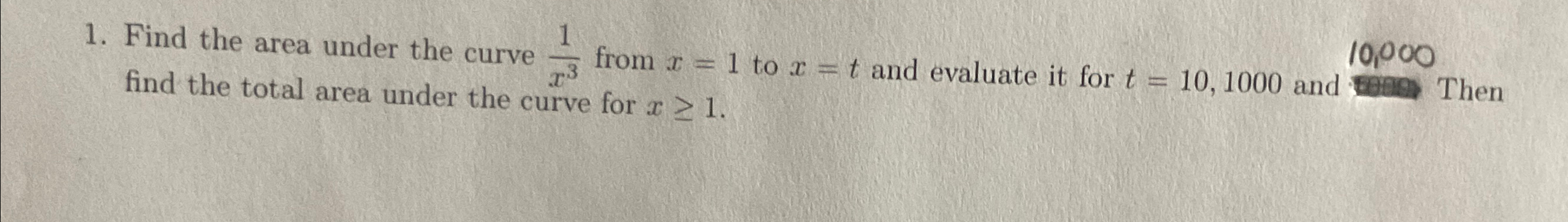Solved Find the area under the curve 1x3 ﻿from x=1 ﻿to x=t | Chegg.com