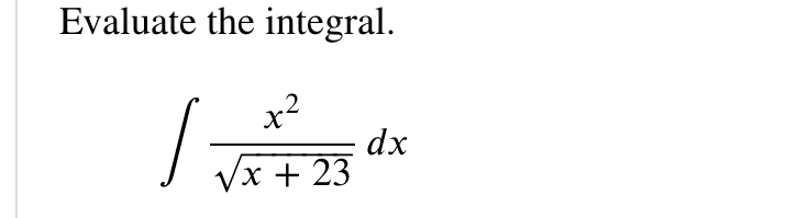 Solved Evaluate the integral.∫﻿﻿x2x+232dx | Chegg.com