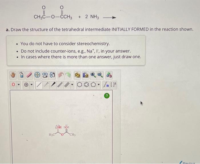 Solved a. Draw the structure of the tetrahedral intermediate | Chegg.com