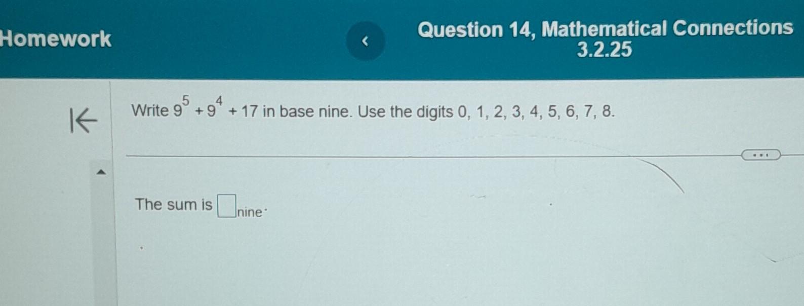 Solved Write 95+94+17 in base nine. Use the digits | Chegg.com