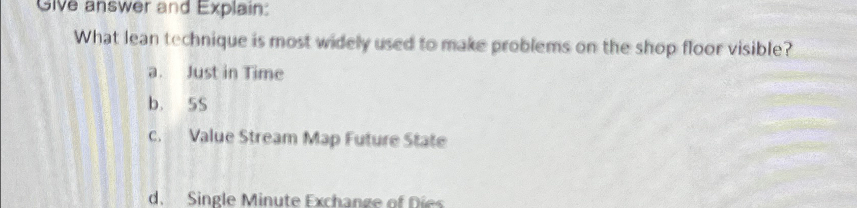 Solved Give answer and Explain:What lean technique is most | Chegg.com
