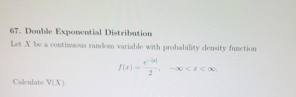 Solved 67. Double Exponential Distribution Let X be a | Chegg.com