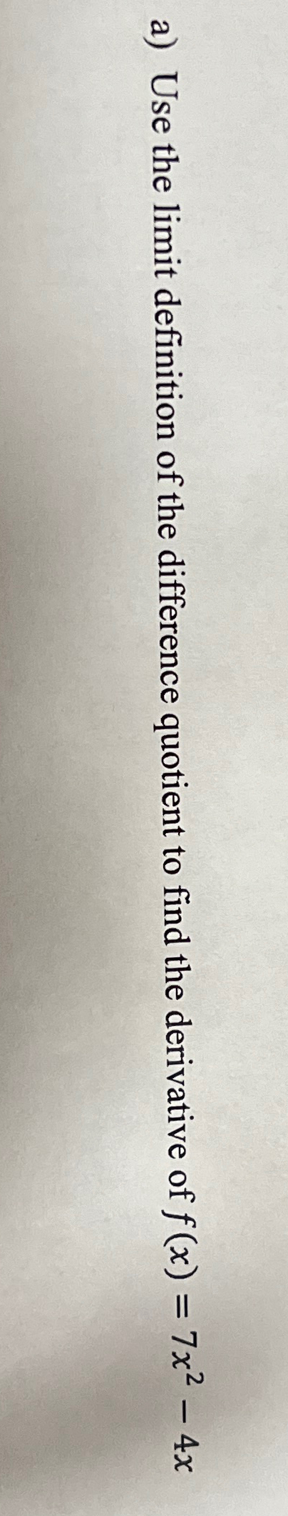 Solved a) ﻿Use the limit definition of the difference | Chegg.com