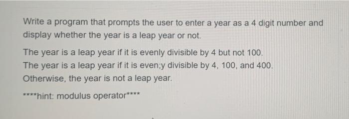 Solved Write A Program That Prompts The User To Enter A Year 6727