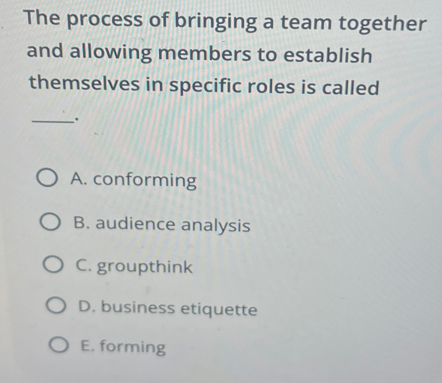 Solved The process of bringing a team together and allowing | Chegg.com