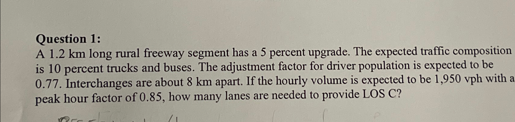 Solved Question 1:A 1.2km ﻿long rural freeway segment has a | Chegg.com
