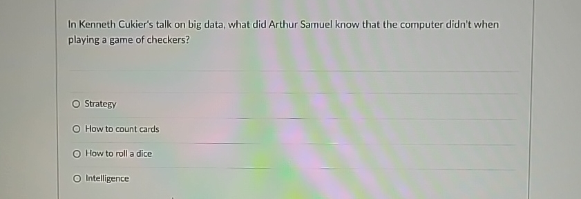 Solved In Kenneth Cukier's talk on big data, what did Arthur | Chegg.com
