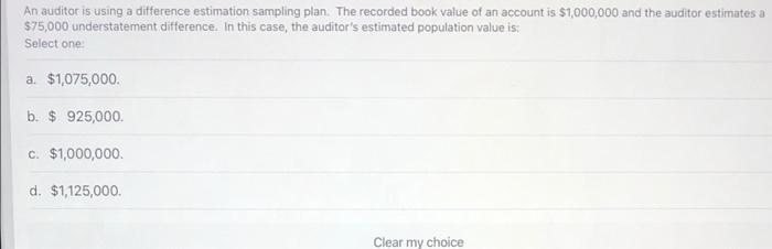 Solved An auditor is using a difference estimation sampling | Chegg.com