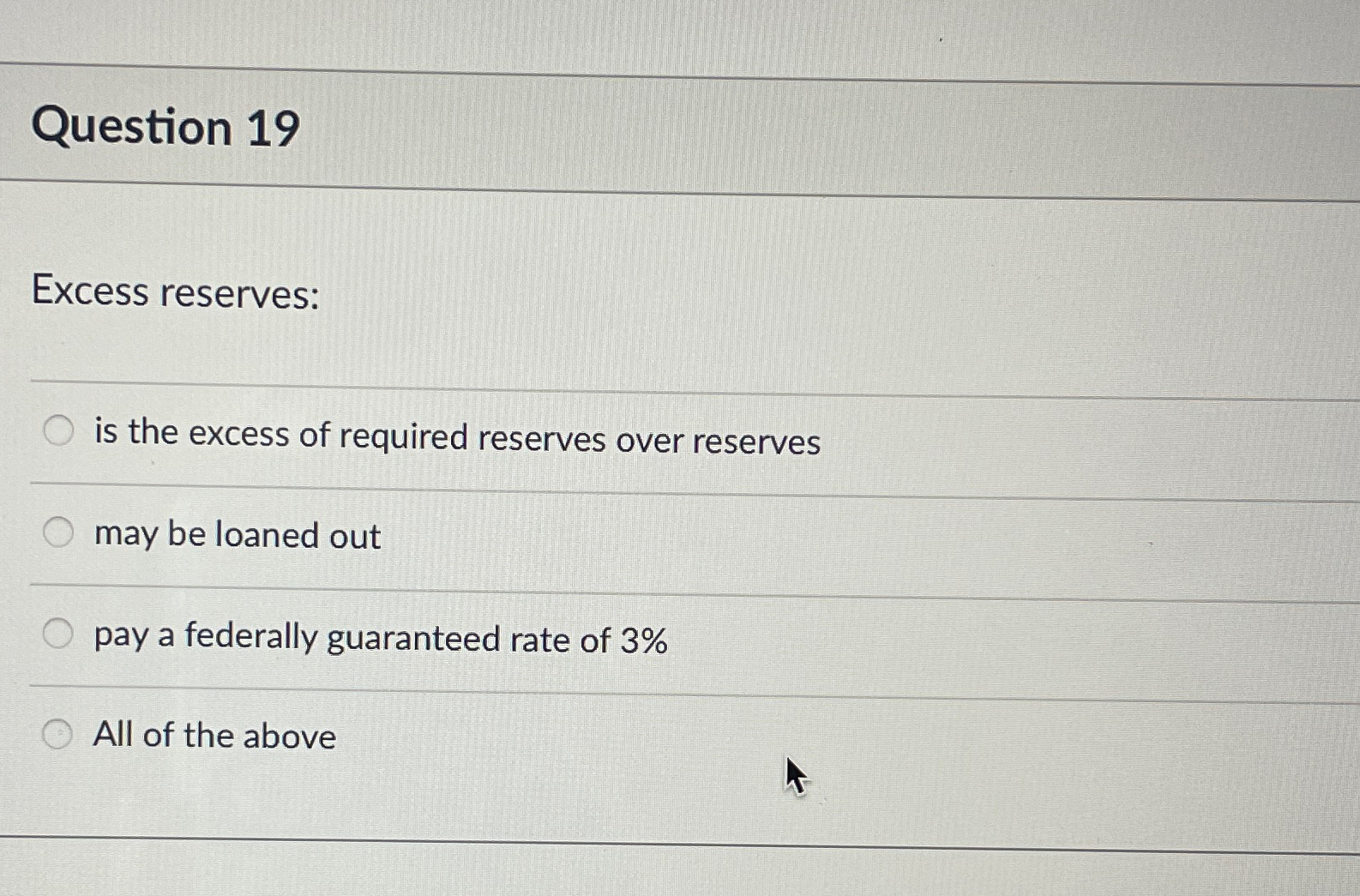 Solved Question 19Excess reserves:is the excess of required | Chegg.com