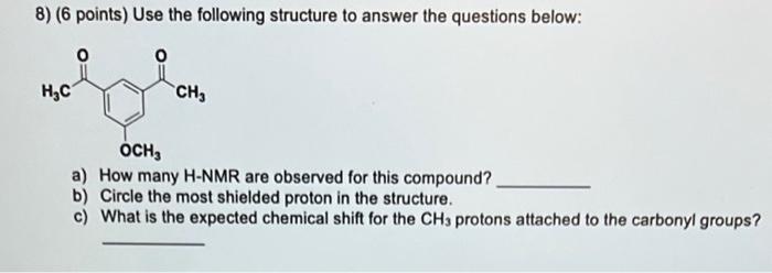 Solved 8) (6 points) Use the following structure to answer | Chegg.com