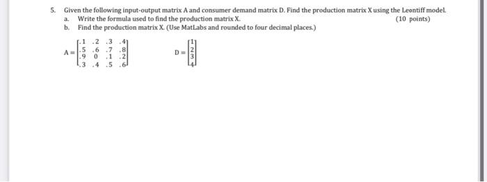 Solved 5 Given The Following Input Output Matrix A And