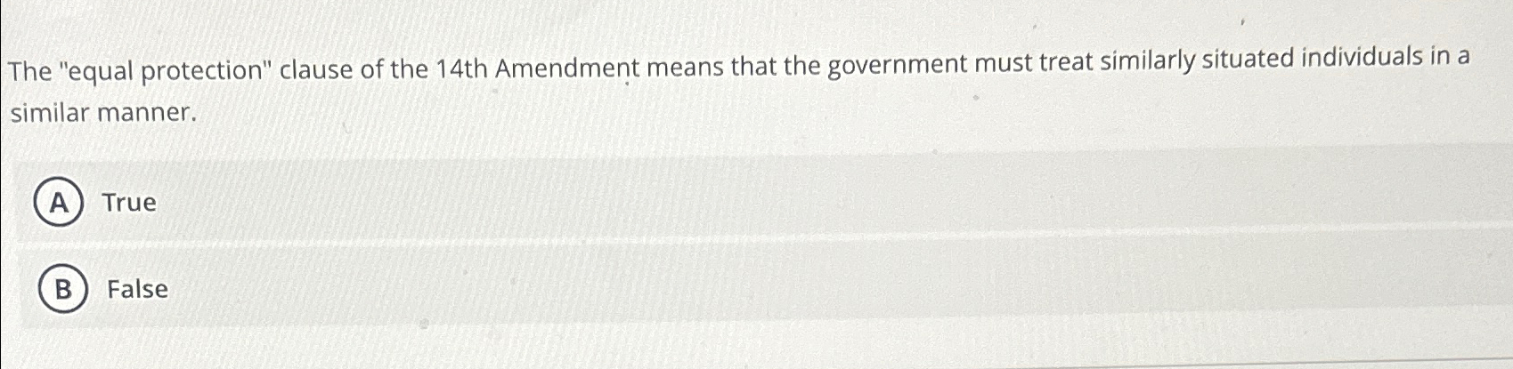 Solved The "equal protection" clause of the 14th Amendment | Chegg.com