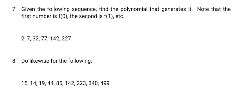Solved 7. Given the following sequence, find the polynomial | Chegg.com